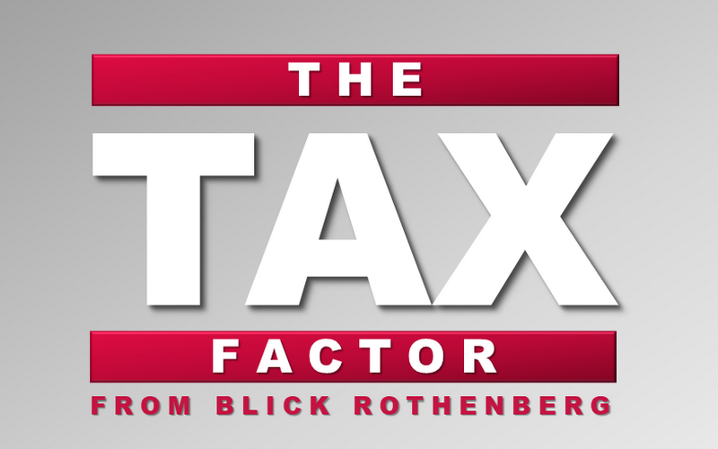 The Tax Factor - Blick Rothenberg